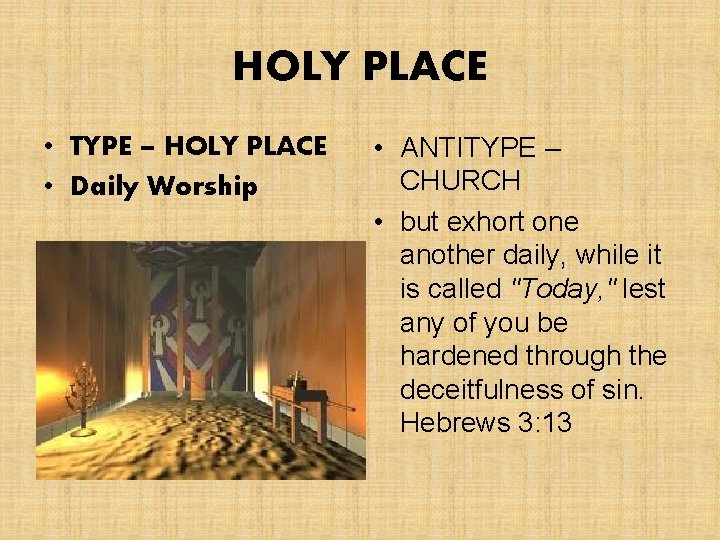 THE TABERNACLE A TYPE OF THE CHURCH TYPE