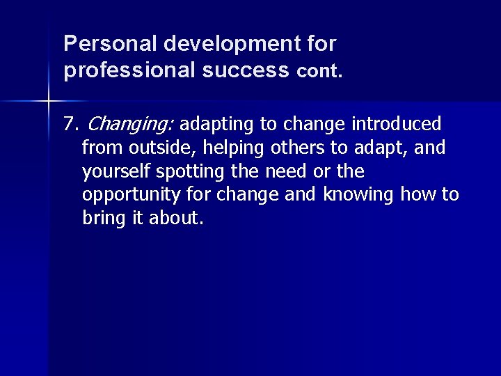 Personal development for professional success Personal development is