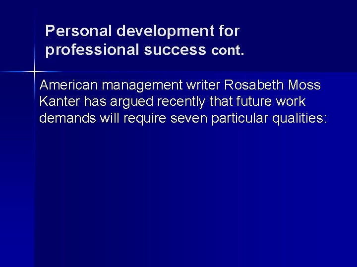 Personal development for professional success Personal development is