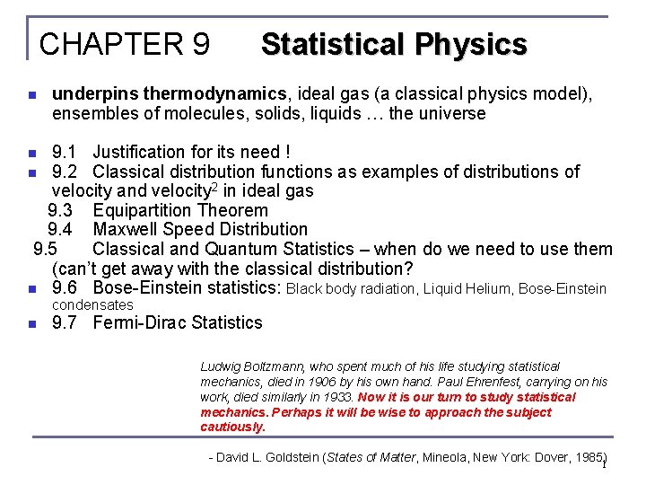 CHAPTER 9 Statistical Physics n underpins thermodynamics ideal