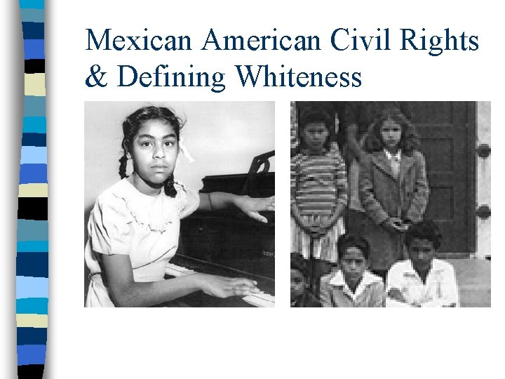 Mexican American Civil Rights the Cold War The