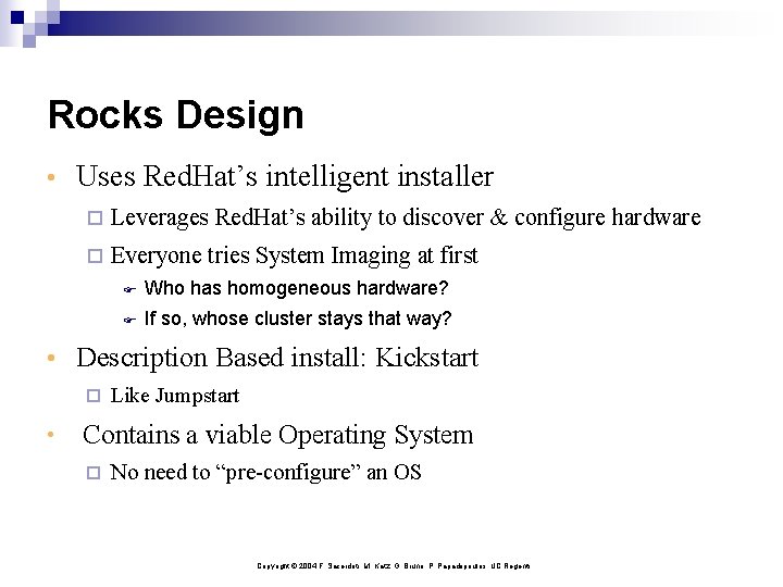 Rocks Clusters SUN HPC Consortium November 2004 Federico
