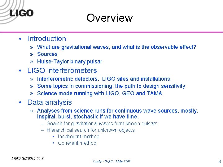 LIGO Status Michael Landry LIGO Hanford Observatory California
