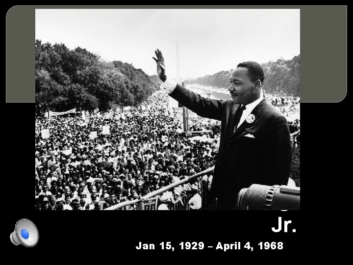 Dr Martin Luther King Jr Jan 15 1929