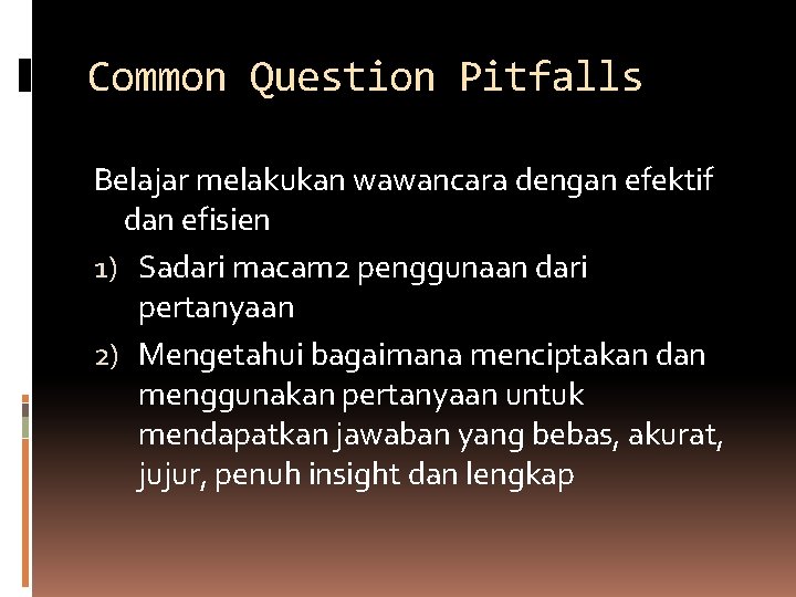 COMMON QUESTIONS PITFALLS Review Questions Type of Questions
