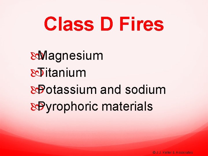 Fire Extinguishers Objectives Learners will pass assessment with