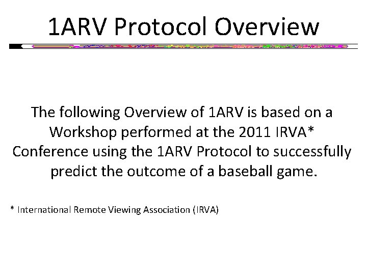 1 ARV Protocol Overview The following Overview of