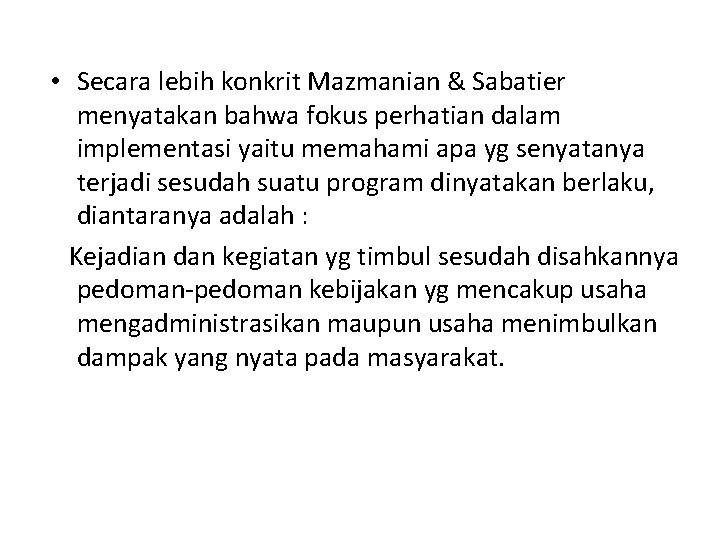 IMPLEMENTASI DAN EVALUASI KEBIJAKAN PUBLIK Materi perkuliahan 1