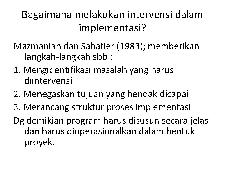 IMPLEMENTASI DAN EVALUASI KEBIJAKAN PUBLIK Materi perkuliahan 1