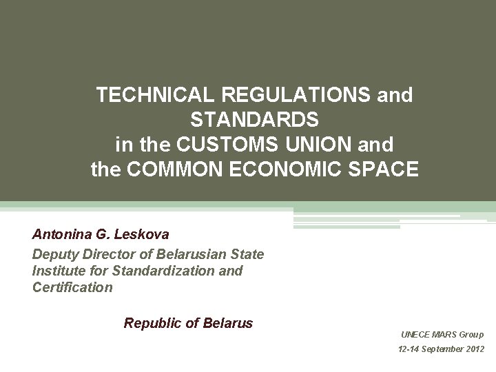 TECHNICAL REGULATIONS and STANDARDS in the CUSTOMS UNION