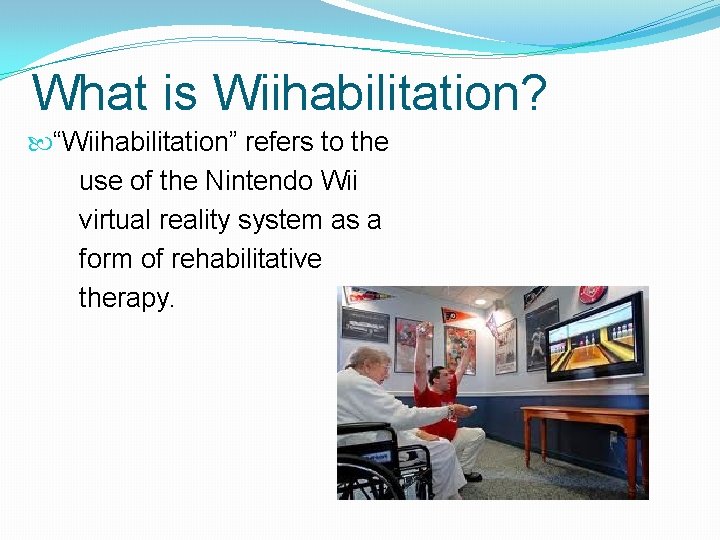 Wiihabilitation Developing an Evidence Based Guideline and protocol