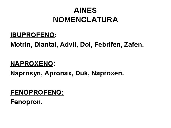 ANTIINFLAMATORIOS NO ESTEROIDEOS AINES ENF MANUEL BERNAL PARRRA