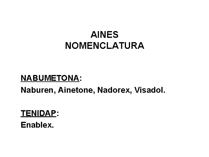 ANTIINFLAMATORIOS NO ESTEROIDEOS AINES ENF MANUEL BERNAL PARRRA