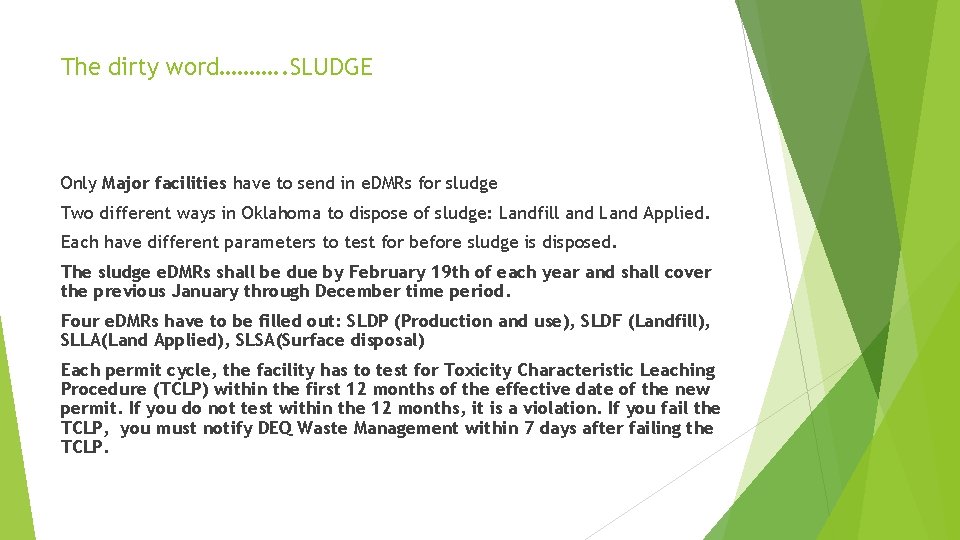 Preparing Sludge DMRs The dirty word SLUDGE Only