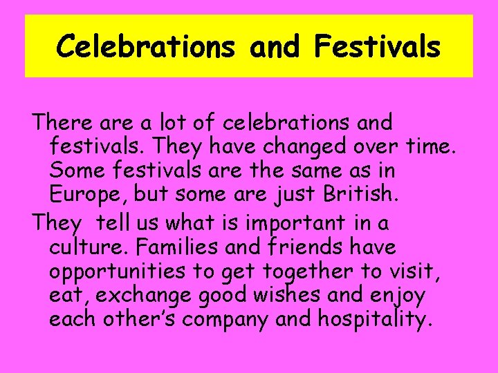 Festivals in Britain What do people celebrate Celebrations