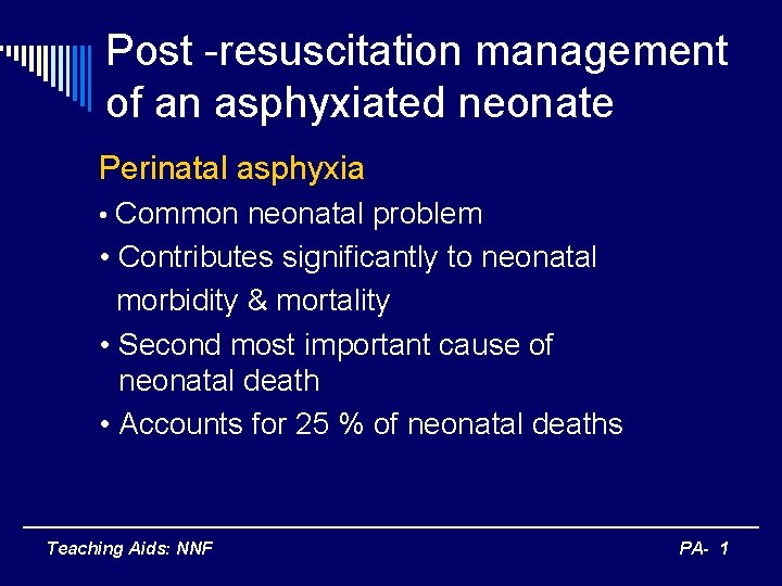 Post resuscitation management of an asphyxiated neonate Perinatal