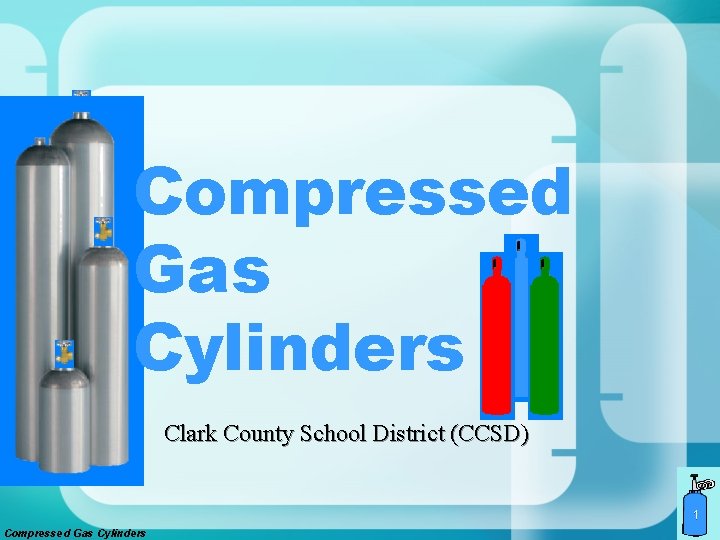 Compressed Gas Cylinders Clark County School District CCSD