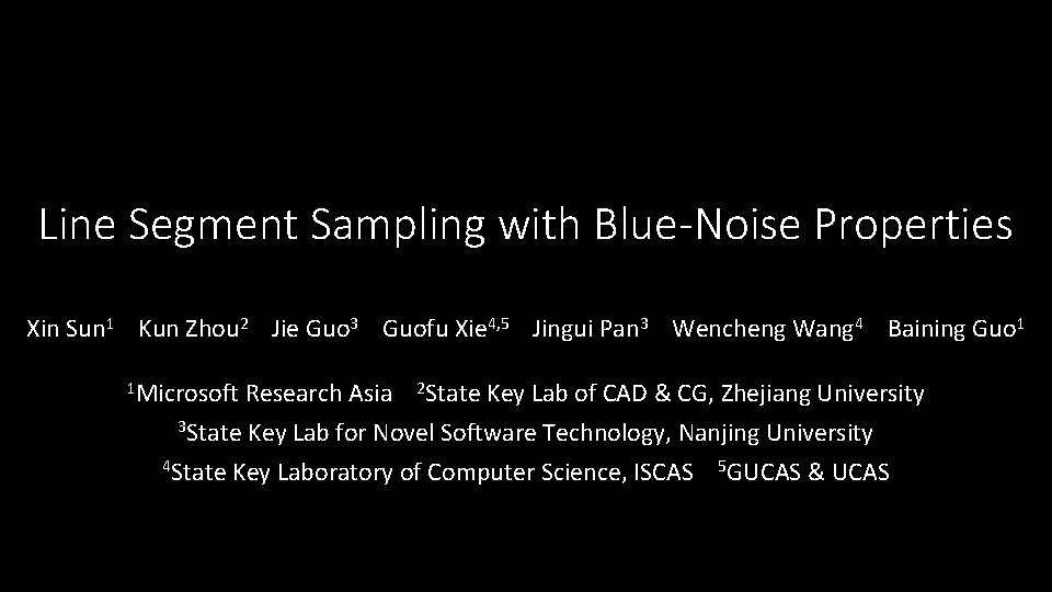 Line Segment Sampling with BlueNoise Properties Xin Sun