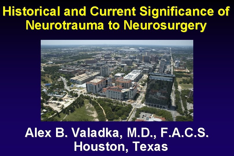 Historical and Current Significance of Neurotrauma to Neurosurgery