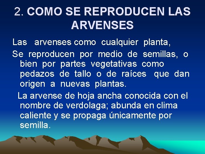 CONTROL DE ARVENSES EN LOS CULTIVOS OBJETIVO Clasificar