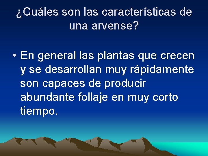 CONTROL DE ARVENSES EN LOS CULTIVOS OBJETIVO Clasificar