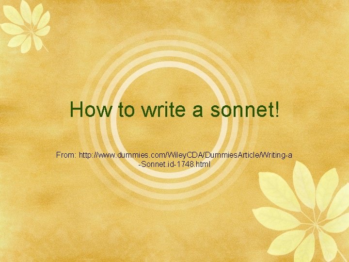 How to write a sonnet From http www