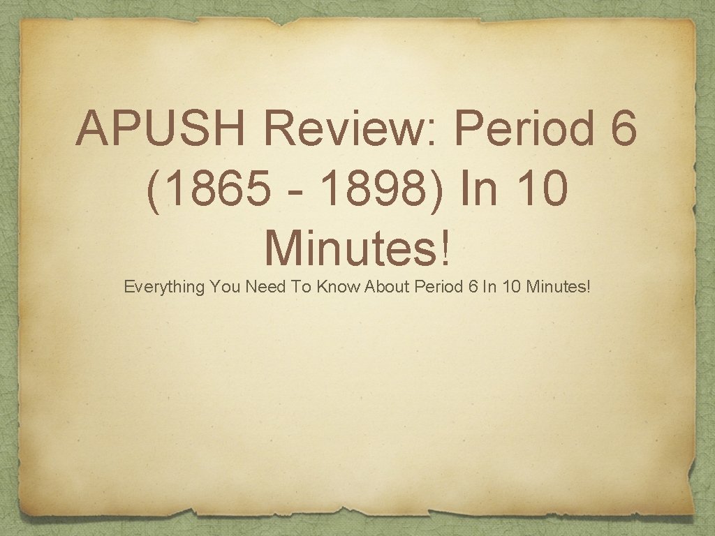 APUSH Review Period 6 1865 1898 In 10