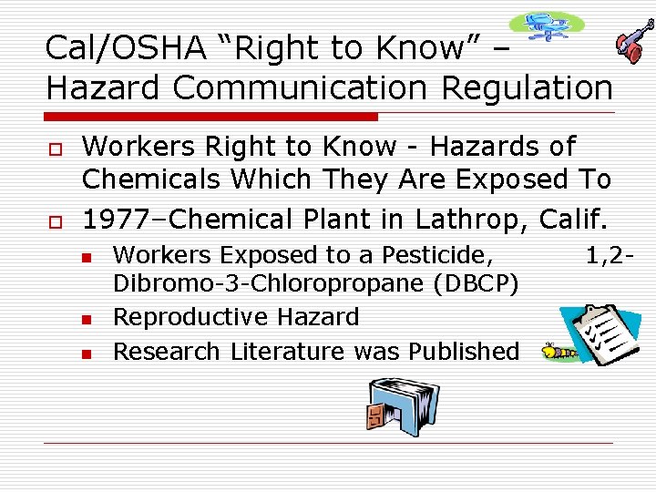 Chemical Hazards Hazard Communication Chemical Exposures o Chemicals