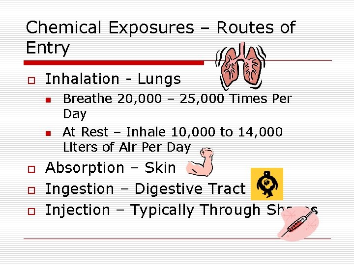 Chemical Hazards Hazard Communication Chemical Exposures o Chemicals