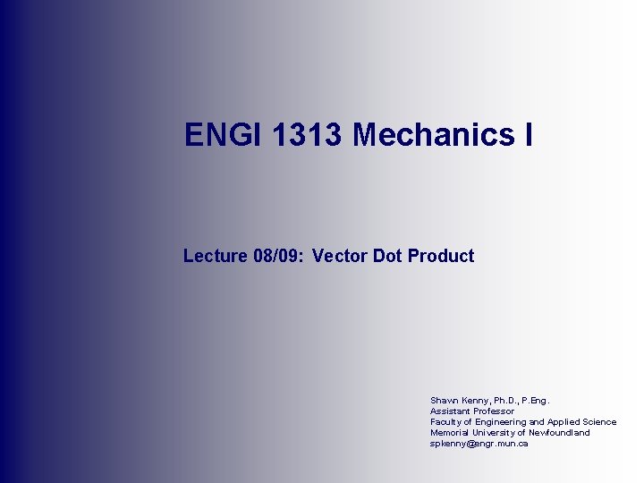 ENGI 1313 Mechanics I Lecture 0809 Vector Dot