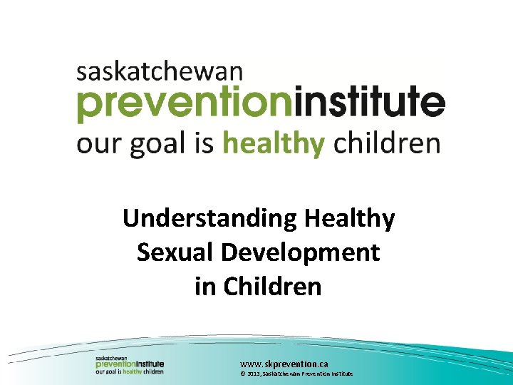 Understanding Healthy Sexual Development in Children www skprevention