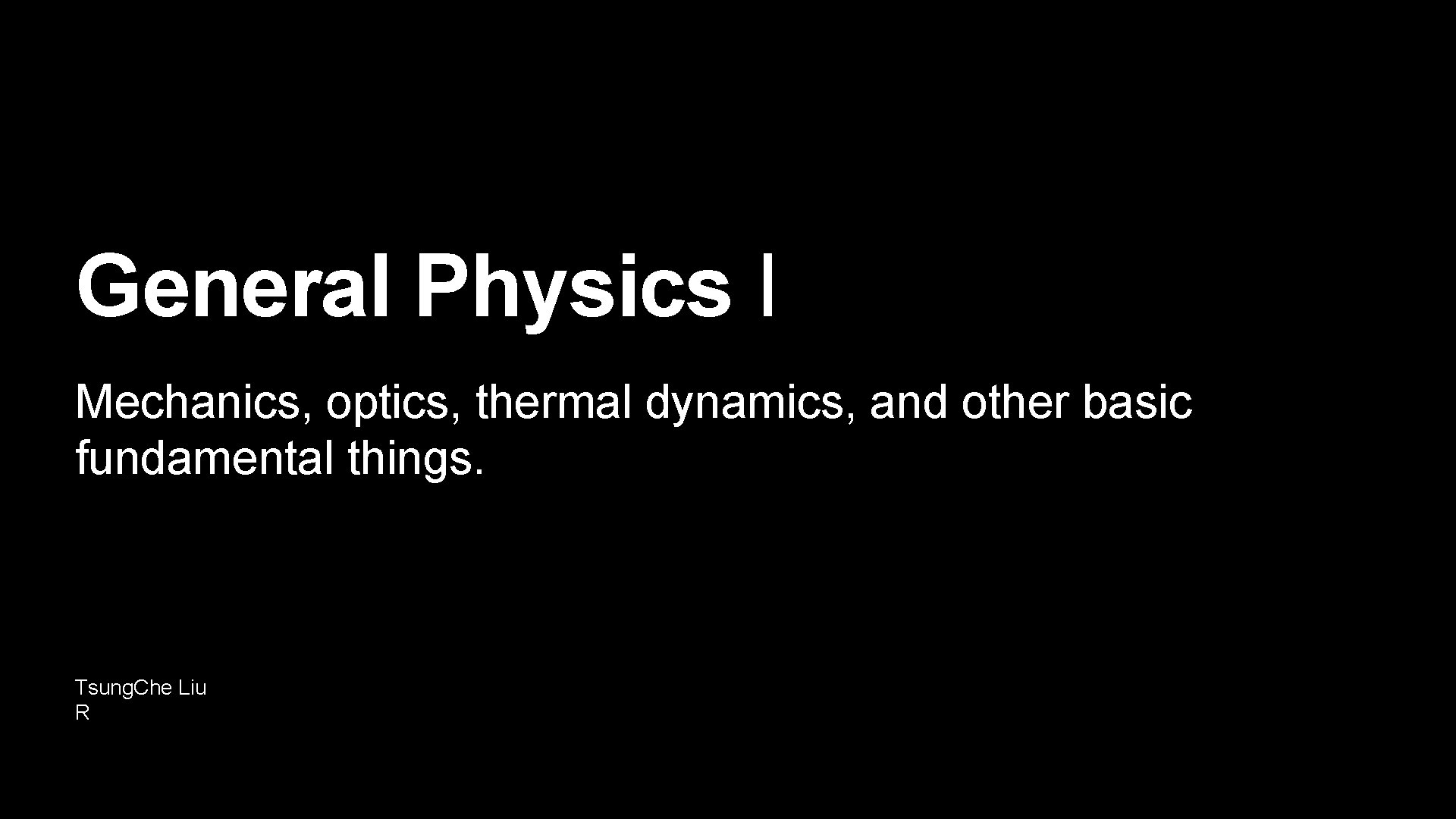 General Physics I Mechanics optics thermal dynamics and