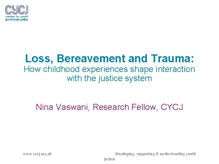 Loss Bereavement and Trauma How childhood experiences shape