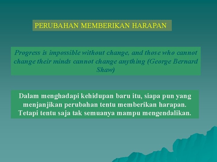 1 2 3 MANAGEMENT OF CHANGE MANAJEMEN PERUBAHAN