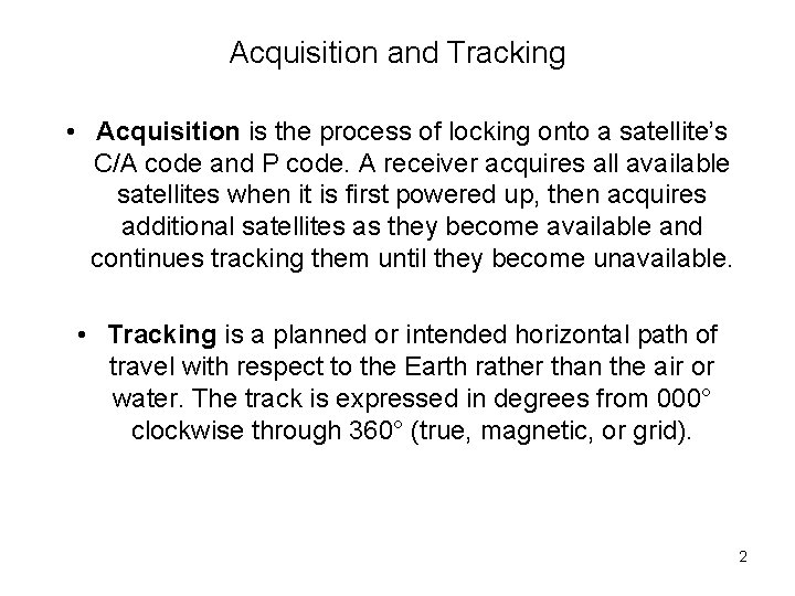 Acquisition Tracking and Position Calculations Module 4 This