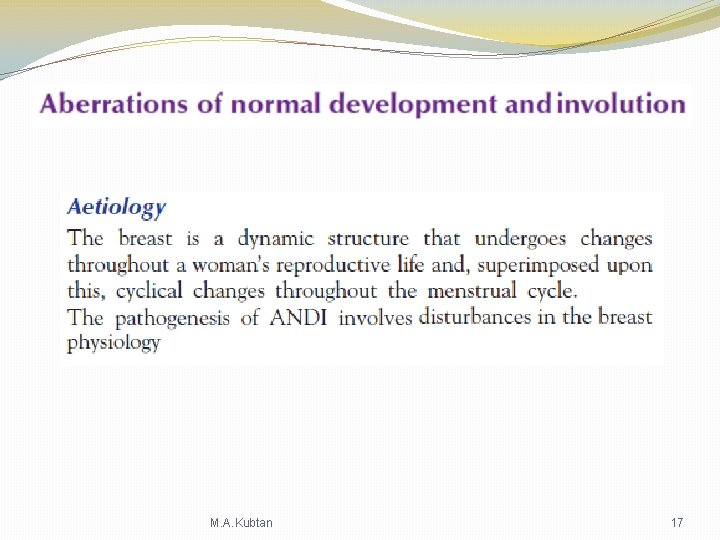 The Breast Learning Objectives Appropriate investigation of breast