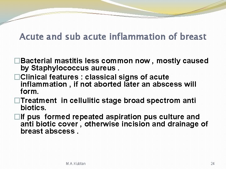 The Breast Learning Objectives Appropriate investigation of breast