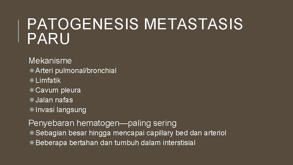 METASTASIS PULMONAL ATIPIKAL SPEKTRUM TEMUAN RADIOLOGI Oleh Yusuf
