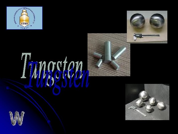 Pure Tungsten l As a high performance materials
