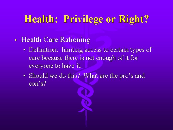 Basic Health Concepts Wholistic Health Privileges vs Rights