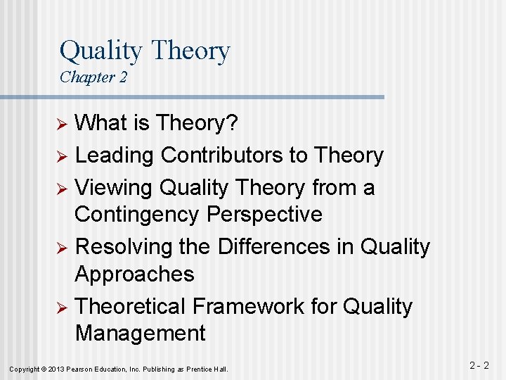 Chapter 2 Quality Theory Copyright 2013 Pearson Education