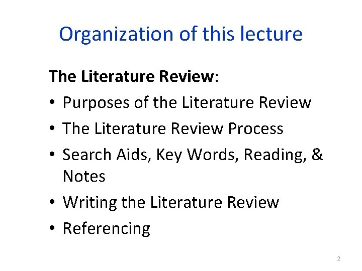 The Literature Review Lecture 7 1 Organization of