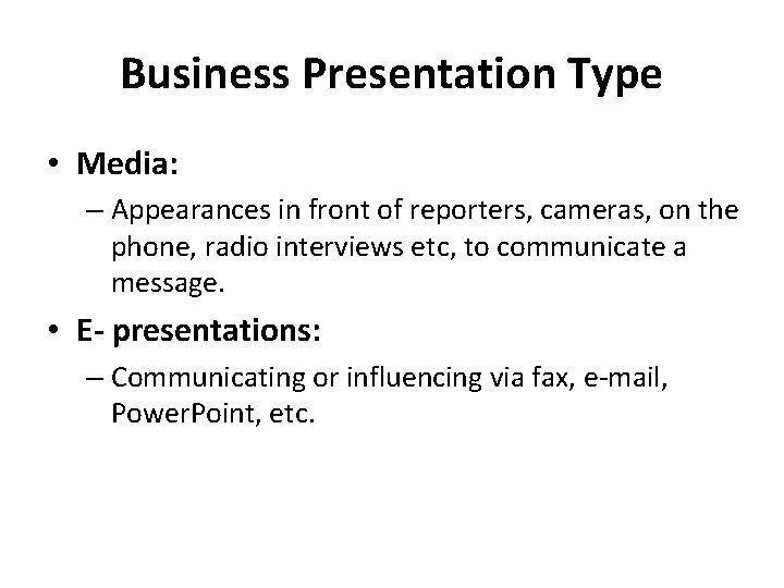 Lecture 25 Types of Presentations Recap Be brief