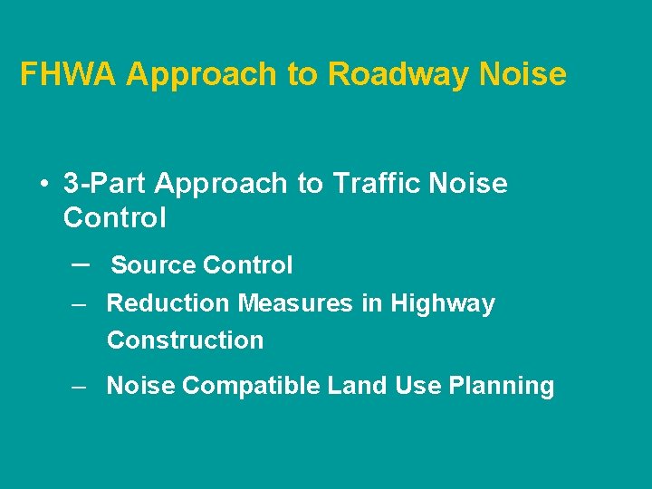Implementing Noise Compatible Land Use Lesson 1 Roadway