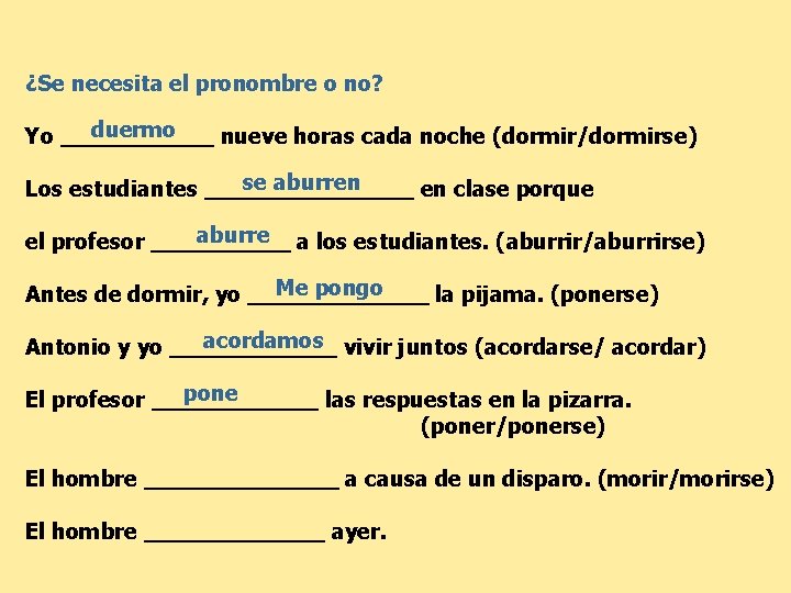 Verbos pronominales Ya lo sabes Decide cul de