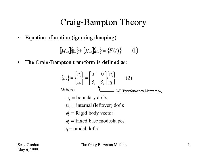 The CraigBampton Method FEMCI Presentation Scott Gordon May