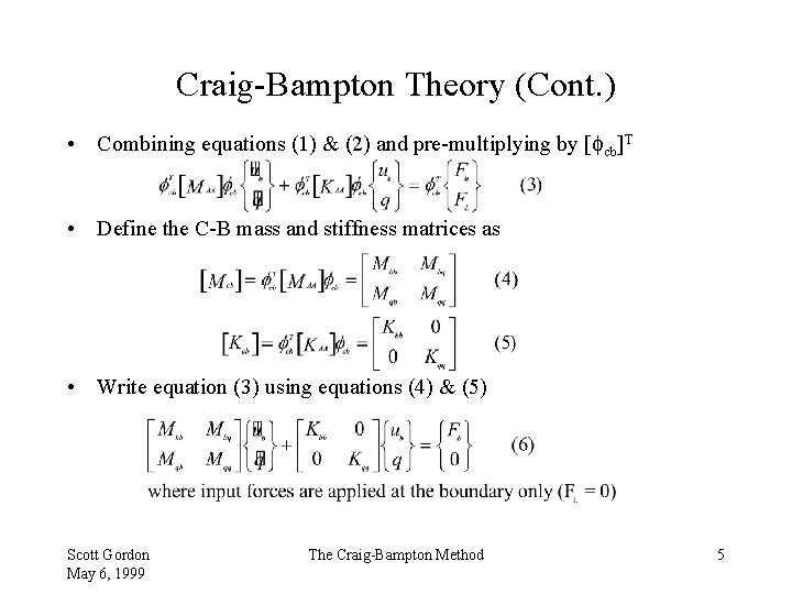 The CraigBampton Method FEMCI Presentation Scott Gordon May