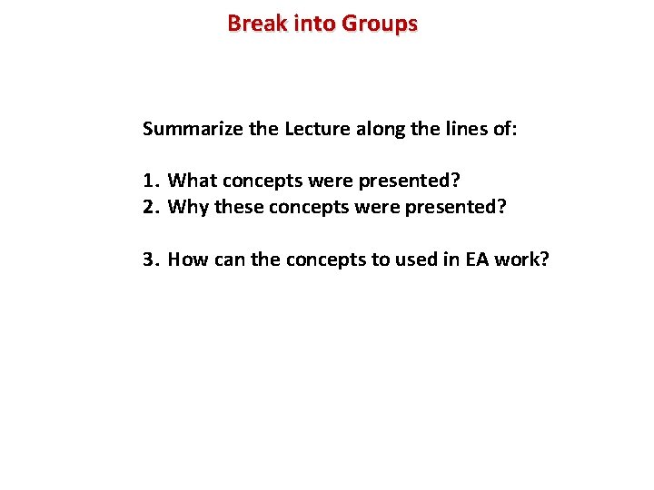 Structure Culture Concepts Break into Groups Summarize the