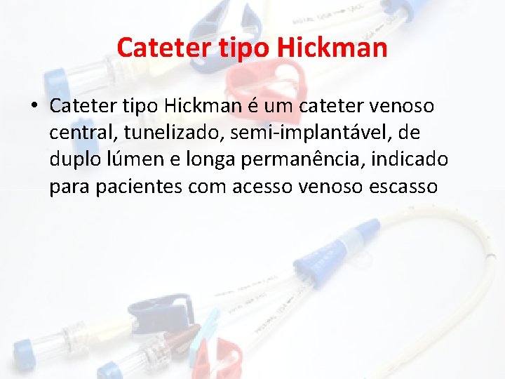 Cuidados de Enfermagem em pacientes crticos com cateter