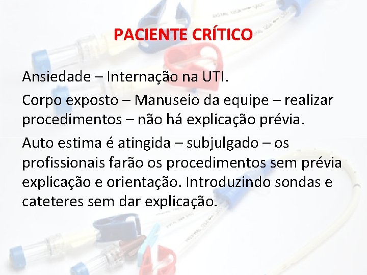 Cuidados de Enfermagem em pacientes crticos com cateter
